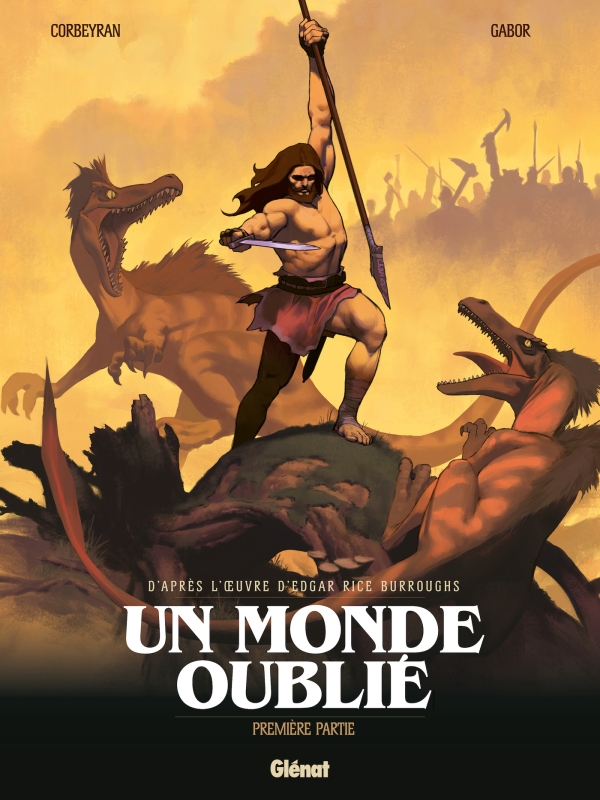 Un monde oublié d'Eric Corbeyran et Gabor, une belle adaptation du ...