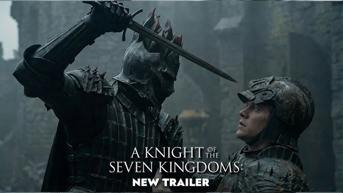A Knight of the Seven Kingdoms sort aujourd'hui sur les écrans. On vous ...