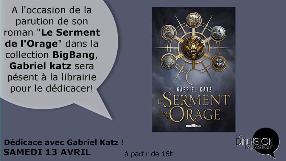 Dédicace de Gabriel Katz pour Le Serment de l'Orage - ActuSF - Site sur ...